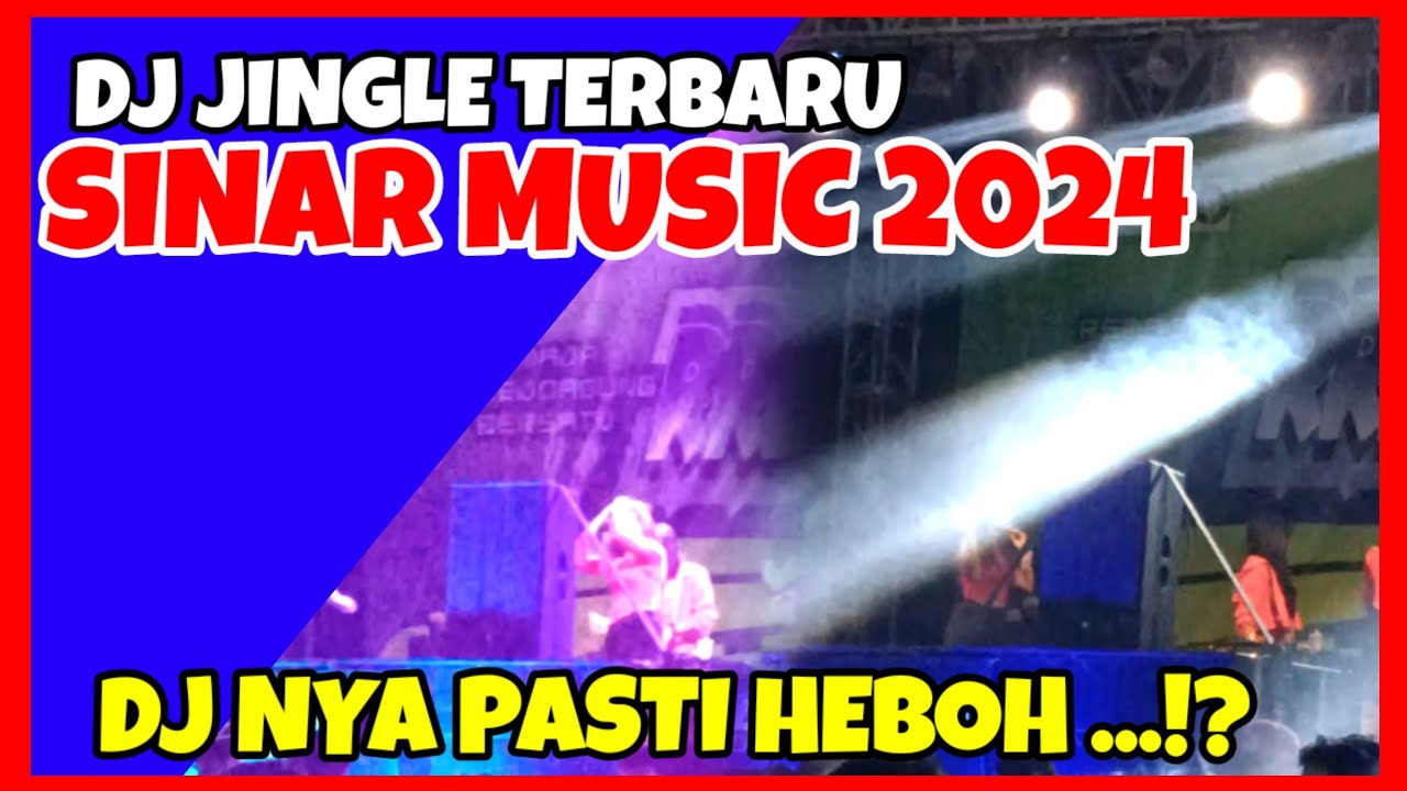JINGLE TERBARU SINAR MUSIC‼️AMUNISI 2024 || DJ PARADISE SINAR MUSIC ...