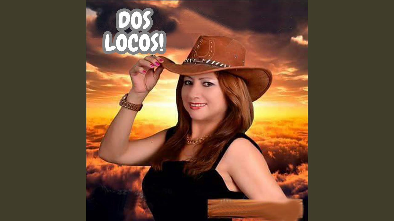 Dos Locos - YouTube