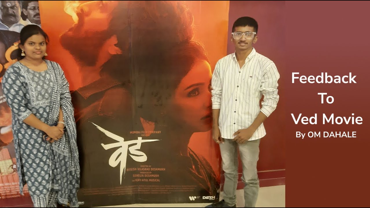 Feedback To Ved Movie by Om Dahale aka OM_D_01 #vlog #marathimovie #om_d_01 - YouTube