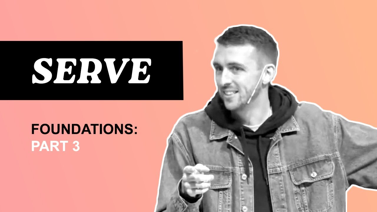 Foundations Part 3: Serve | Dave Cornes | True Vine Church IOW - YouTube