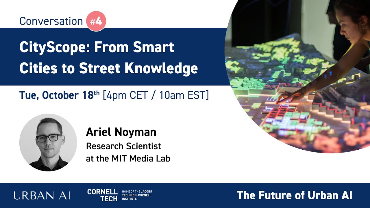 CityScope: From Smart Cities to Street Knowledge - Ariel Noyman - The ...