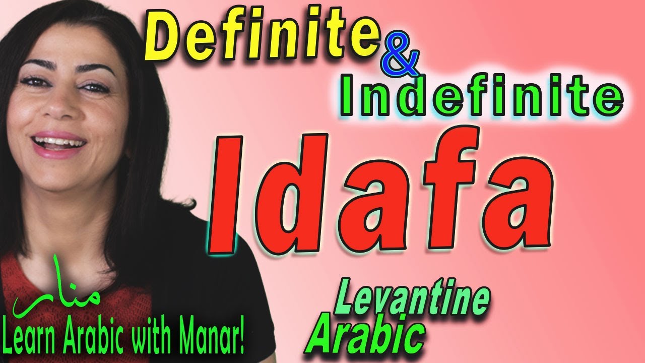 How to form & use definite and indefinite IDAFA in Syrian Levantine ...