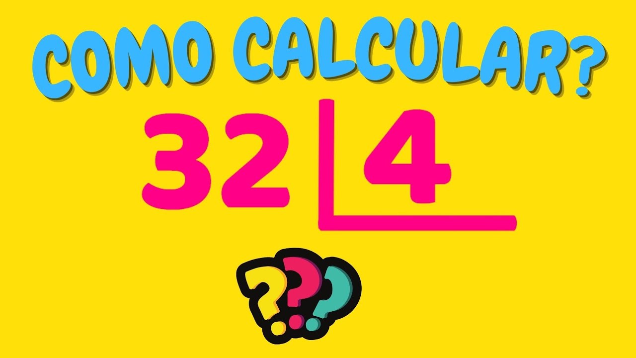 COMO CALCULAR 32 DIVIDIDO POR 4 Dividir 32 Por 4 YouTube