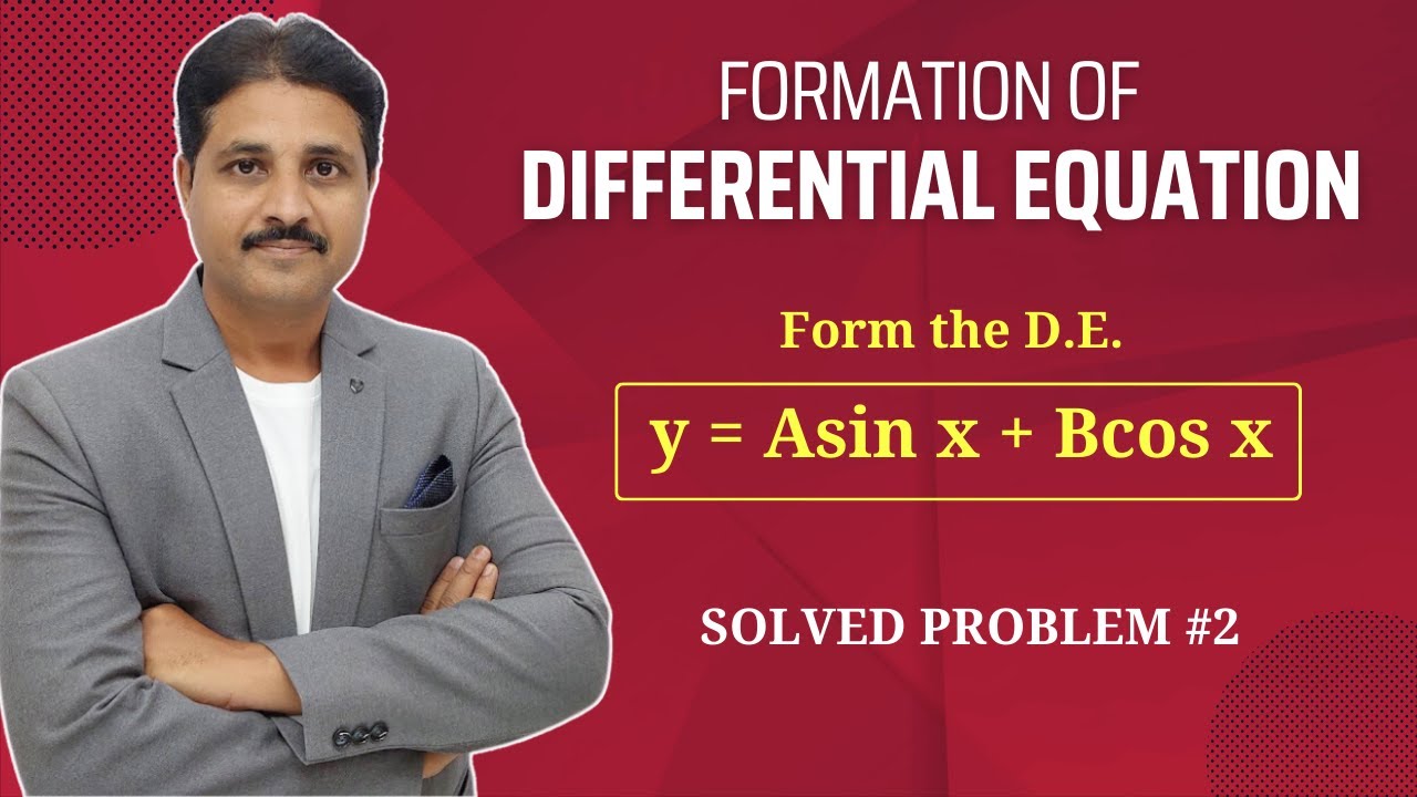 FORMATION OF DIFFERENTIAL EQUATION SOLVED PROBLEM 2 @TIKLESACADEMY ...