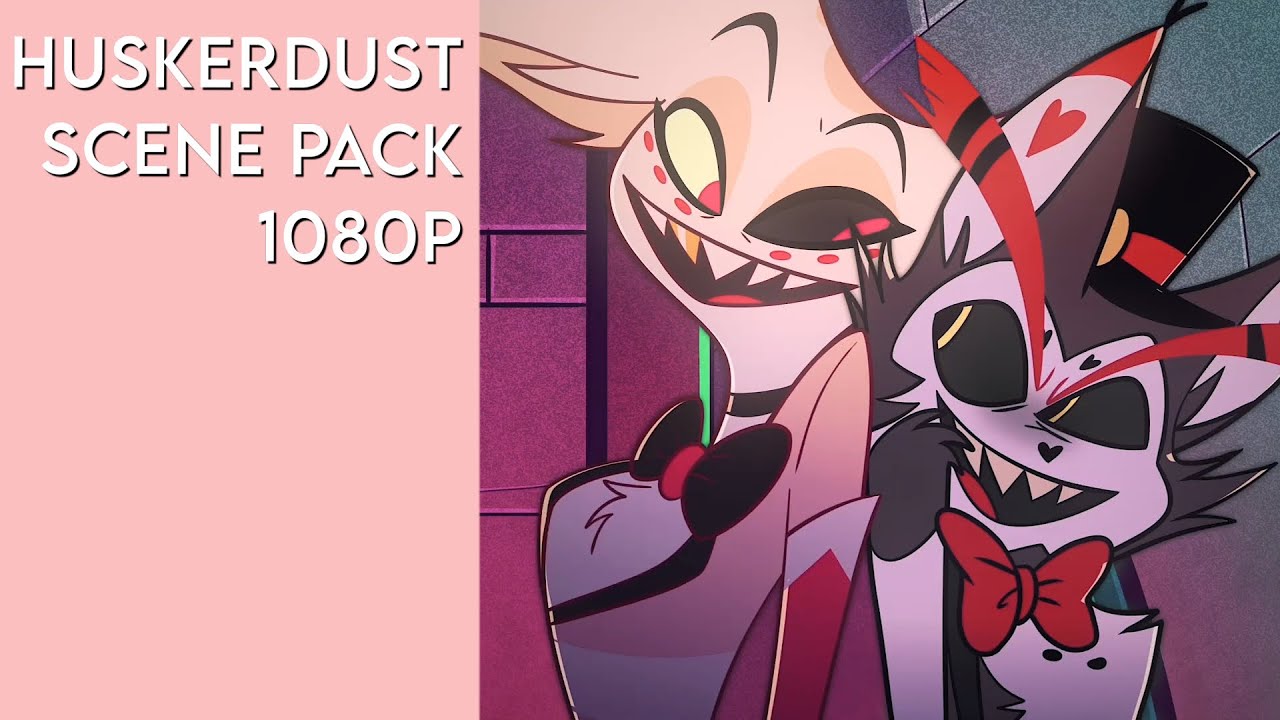 Huskerdust Scene Pack Hazbin Hotel 1080p - YouTube
