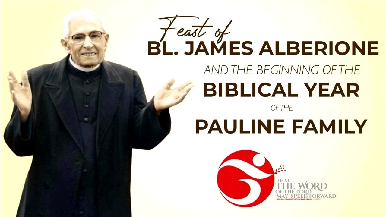 Feast of Bl. James Alberione and the beginning of the Biblical Year of ...