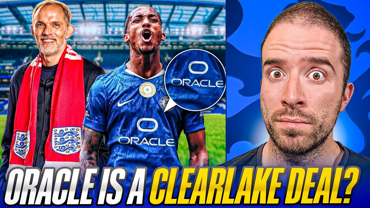 ORACLE & CHELSEA DEAL IS A CLEARLAKE DEAL...NOT CHELSEA? ENGLAND KEEP ...