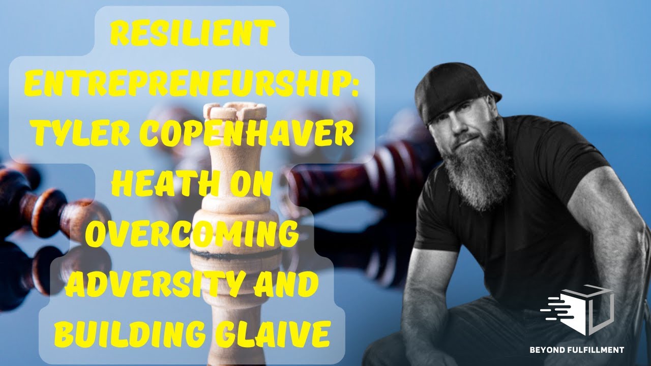 Resilient Entrepreneurship: Tyler Copenhaver Heath on Overcoming ...