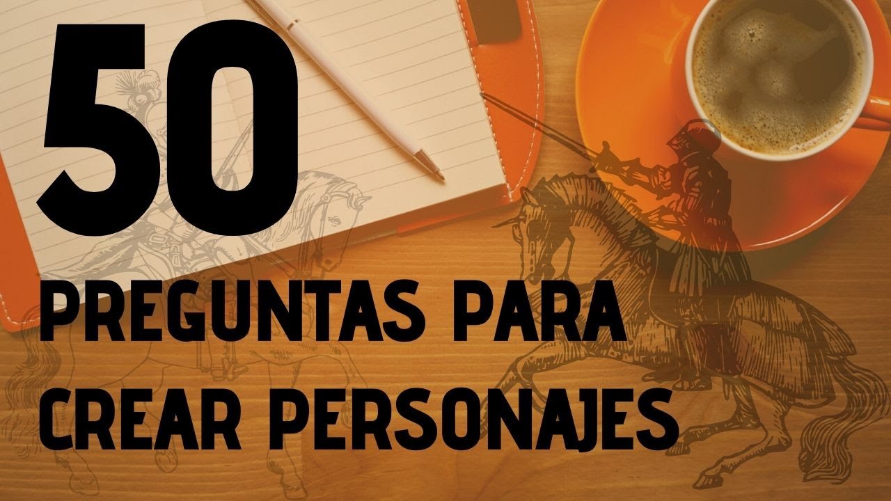 Como crear Personajes Creíbles para Historias - YouTube