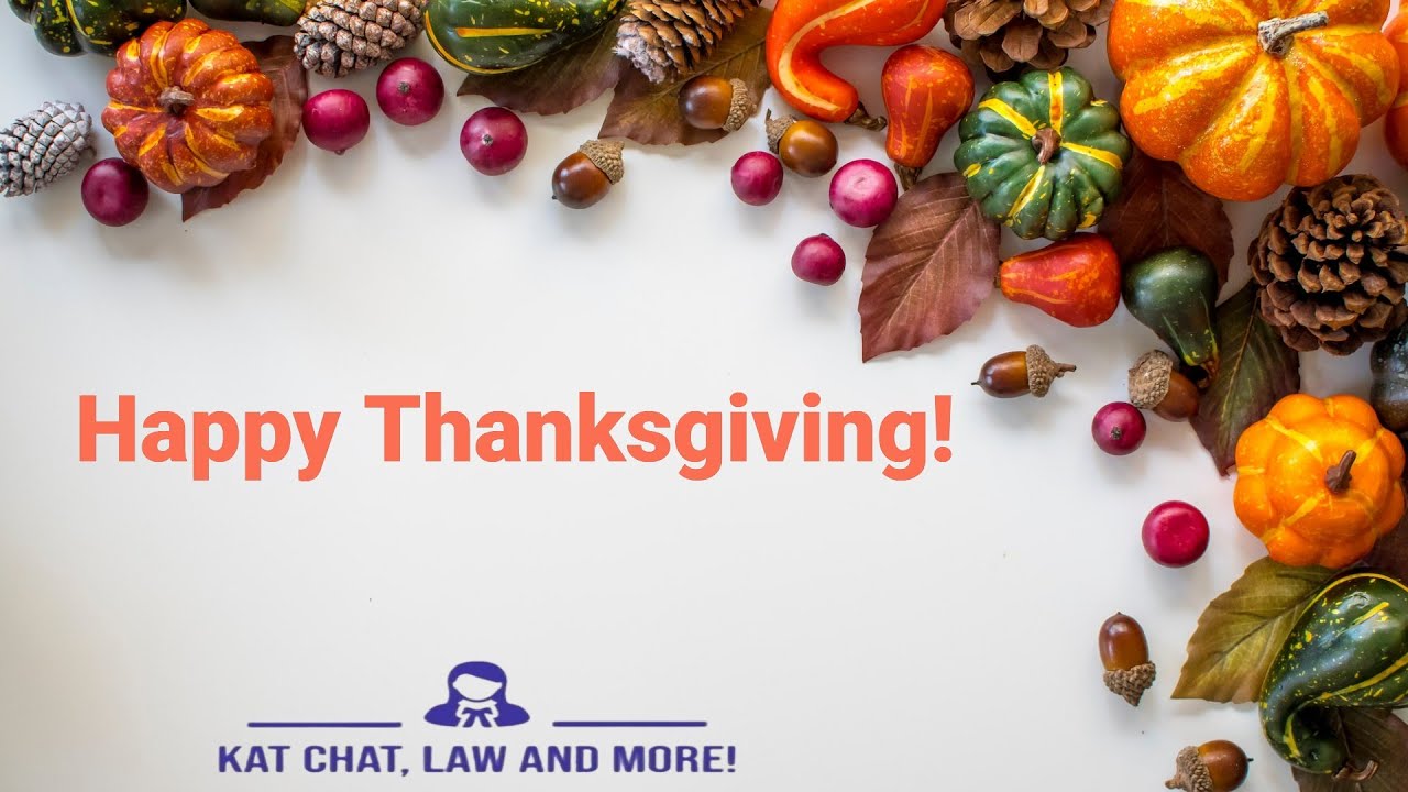 Kat Chat, Law and More: A Thanksgiving Message - YouTube