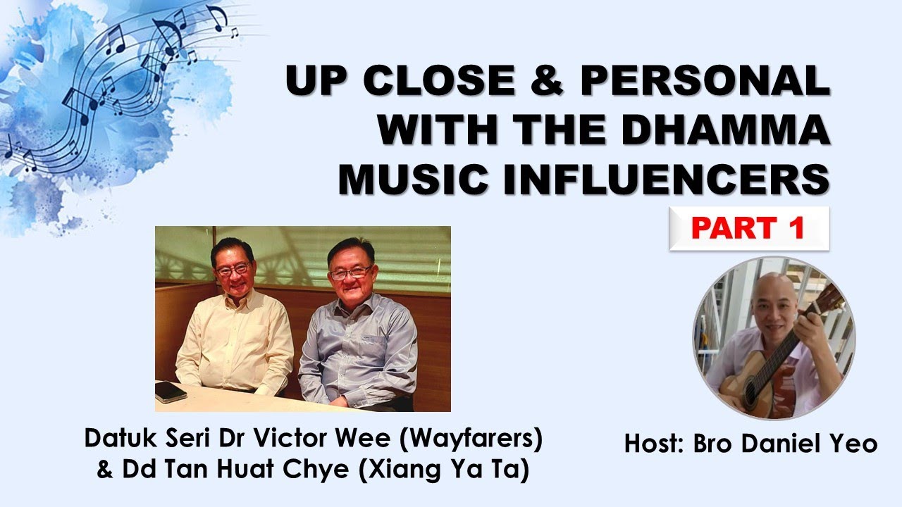 Part 1 of 3: Up Close and Personal with the Dhamma Music Influencers ...