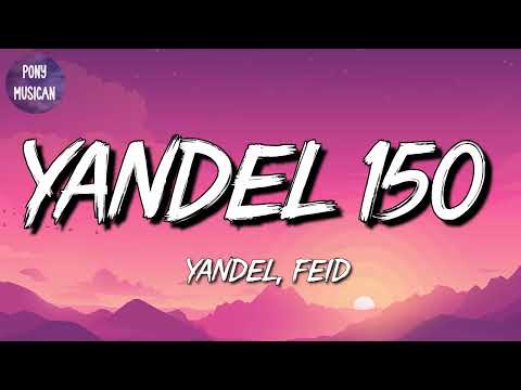 🎵 [Reggaeton] Yandel, Feid - Yandel 150 | Ozuna, Bad Bunny, Chencho Corleone (Mix)
