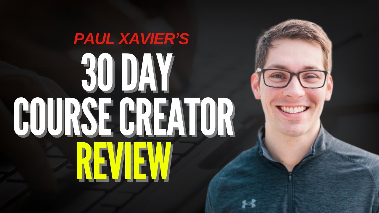 30 Day Content Creator Review Paul Xavier - Is This Worth The ...