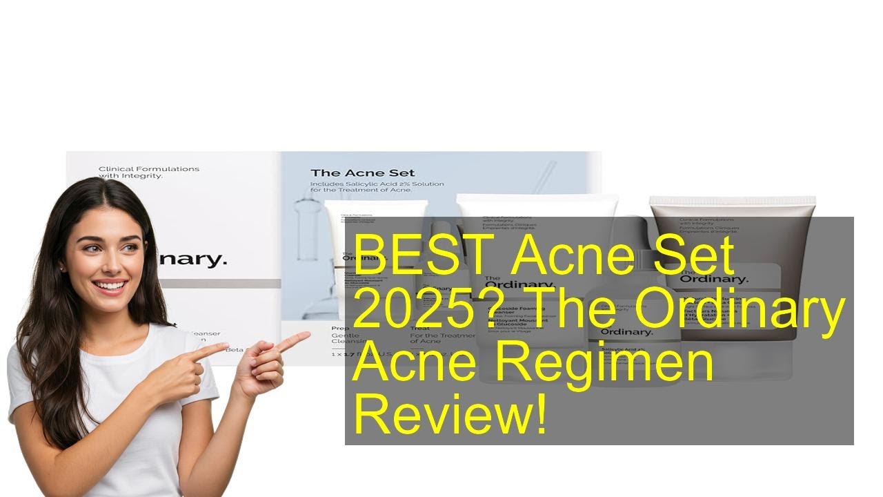 BEST Acne Set 2025? The Ordinary Acne Regimen Review! - YouTube