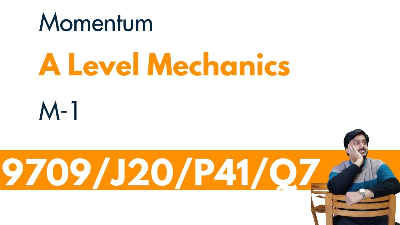 Momentum | A Level Mechanics | 9709/J20/P41/Q7 - YouTube