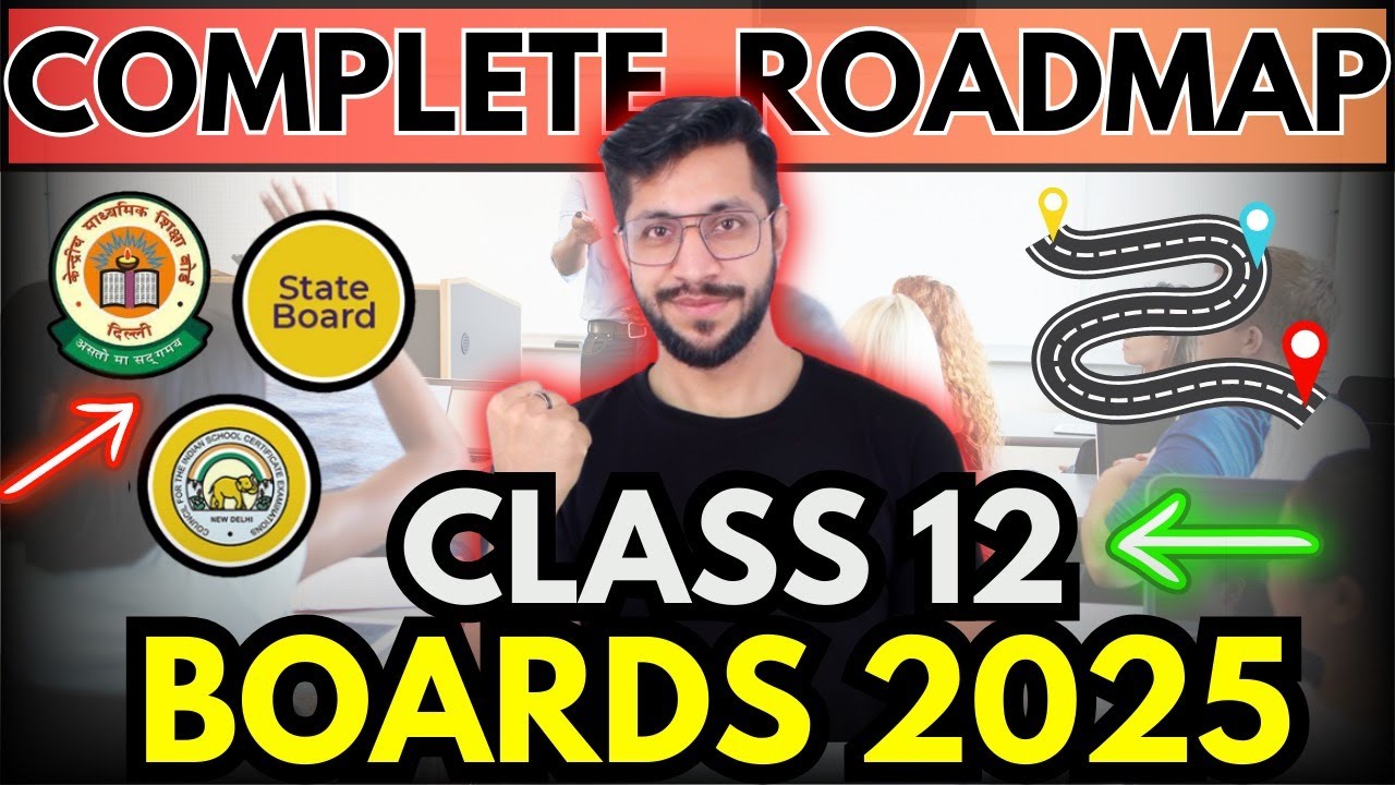 Class 12 RoadMap 2024-25 | Class 12 Boards 2025 Full Year STRATEGY to ...