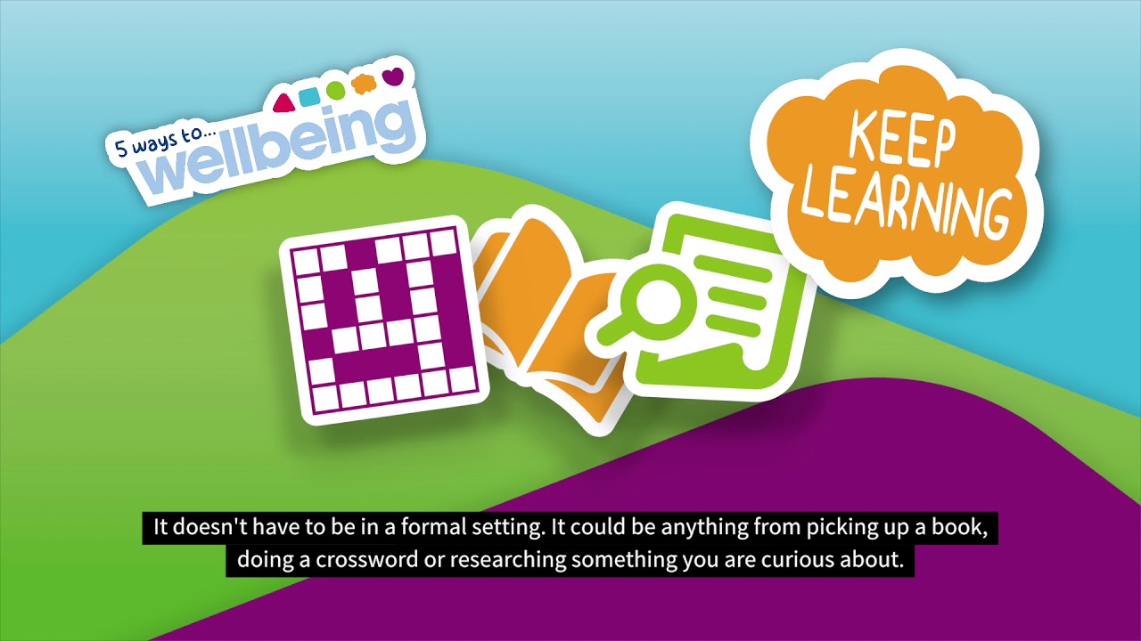 5 Ways to Wellbeing - Keep Learning - YouTube