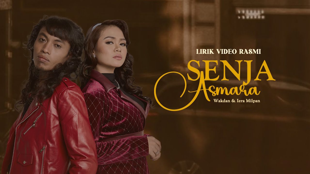 Senja Asmara - Wakdan & Iera Milpan [Lirik Video Rasmi] - YouTube