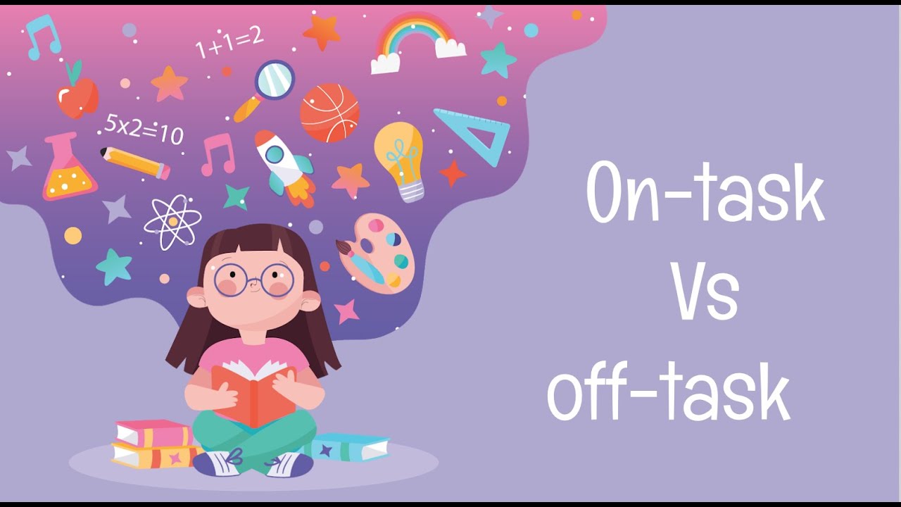 On- Task vs Off-task Part 1. - YouTube