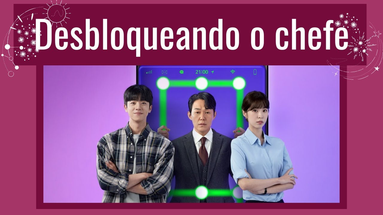 DESBLOQUEANDO O CHEFE | Dorama mistura fantasia, romance, suspense e ...