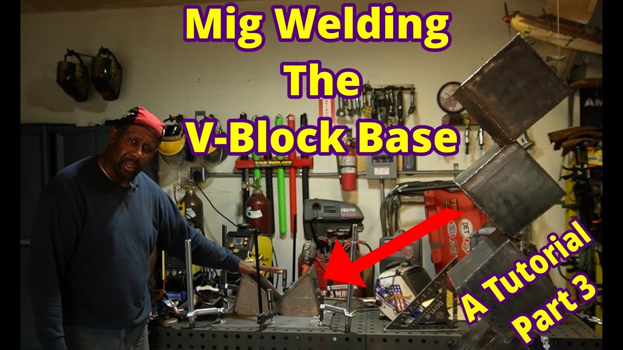 Mig Welding The V Block Part 3 - YouTube