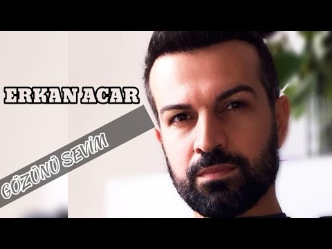 ERKAN ACAR—GÖZÜNÜ SEVİM YAKINDAAA - YouTube