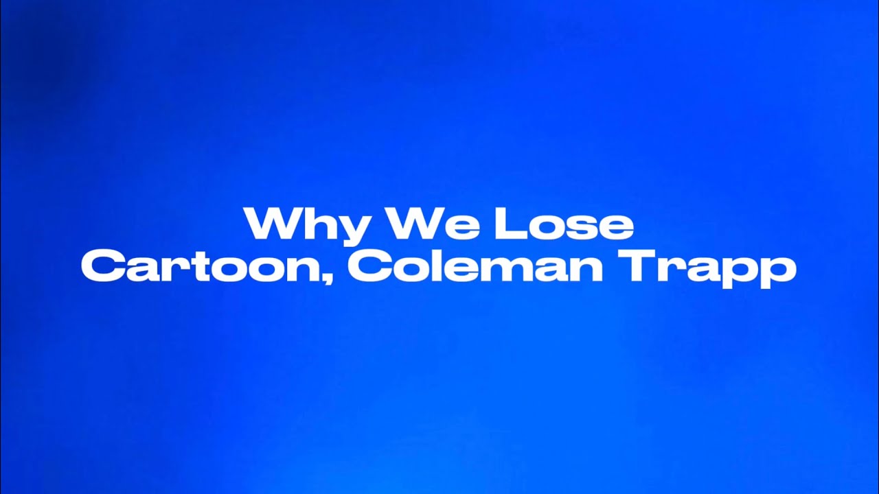 Why We Lose - Cartoon, Coleman Trapp (Audio) - YouTube