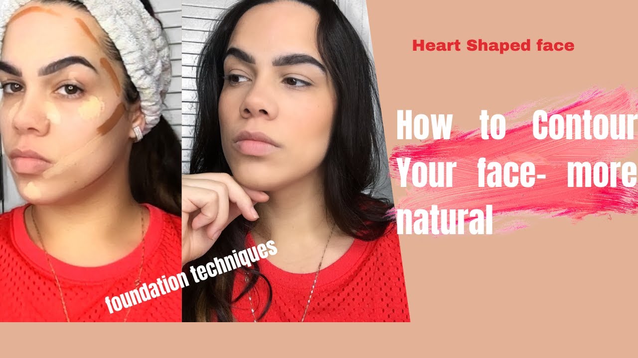 How To Contour with a more natural look- Heart Shaped Face (foundation ...