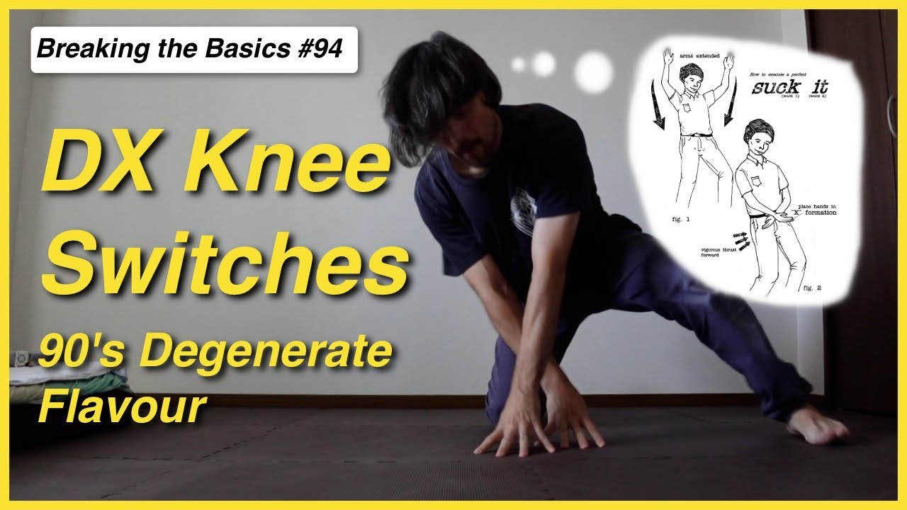 DX Knee Switches - Breaking Footwork Variation - Breaking the Basics 94 ...