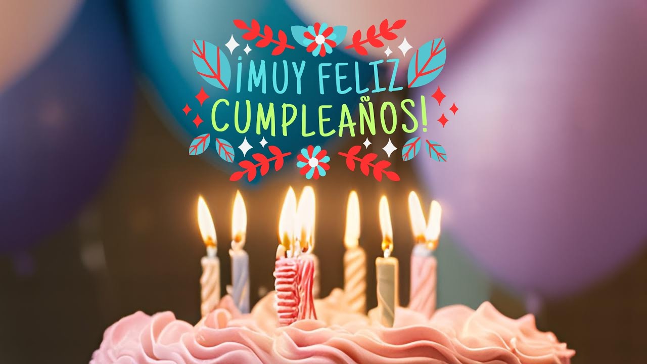 Feliz Cumpleaños - Spanish Birthday Song 🎶 - YouTube