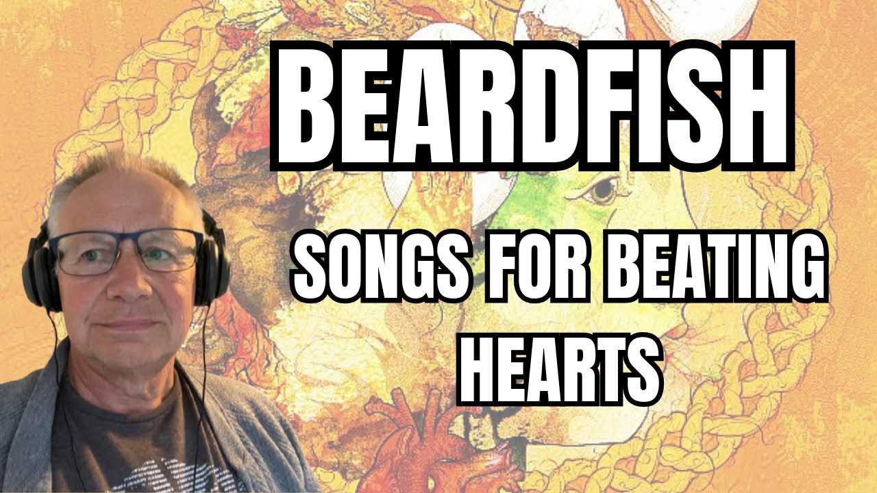 Beardfish - Songs for Beating Hearts - review #beardfish - YouTube
