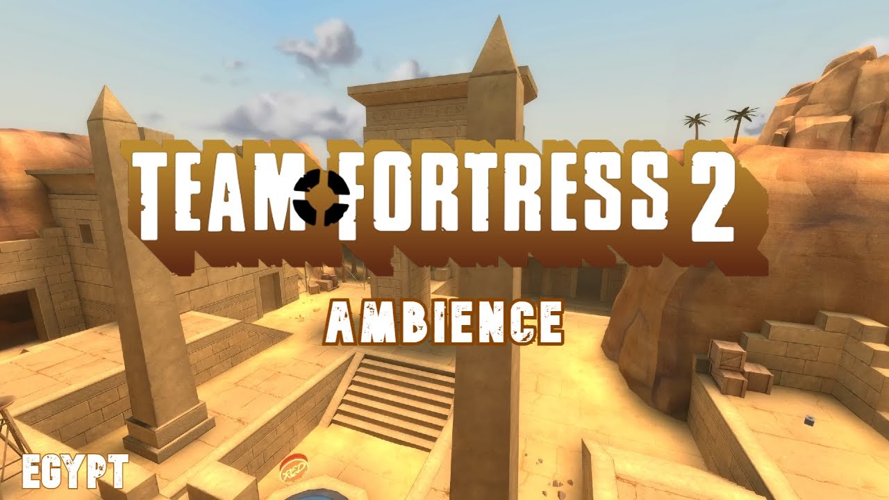 Egypt - Team Fortress 2 ambience - YouTube