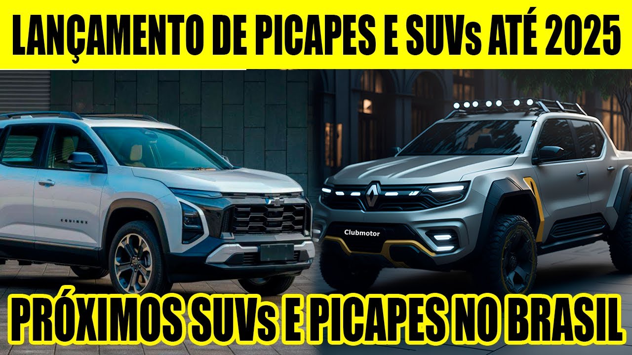 OS PRÓXIMOS LANÇAMENTOS DE PICAPES E SUVs ATÉ 2025 NO BRASIL - YouTube