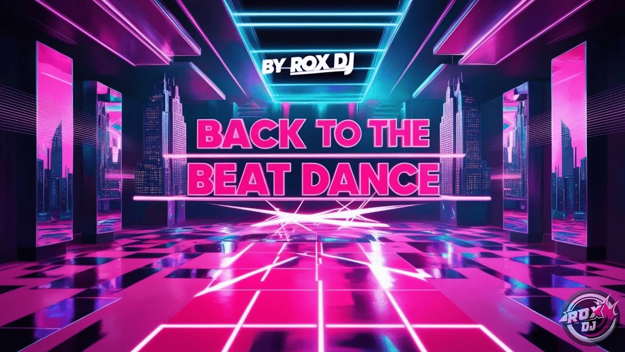 EDM Dance | Italian Disco - Back To The Beat (Dance Version by Rox DJ ...