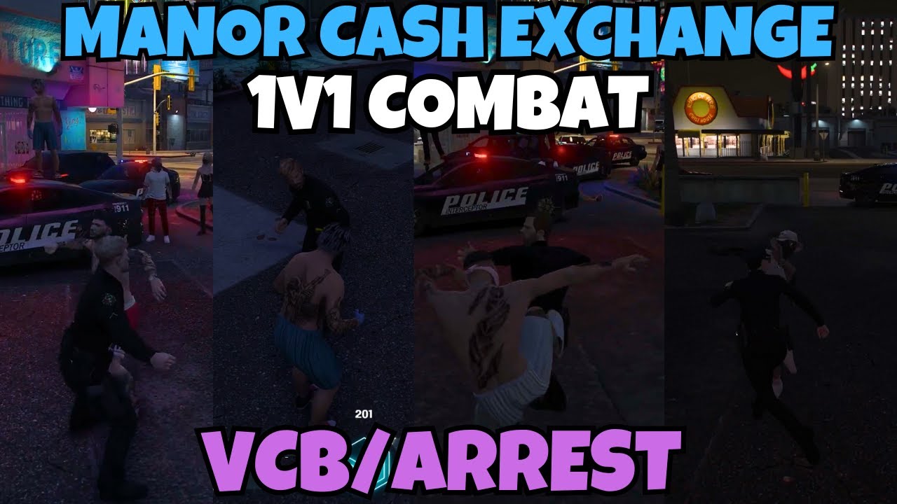 MANOR CASH EXCHANGE: VCB/ARRESTED BY 1V1 COMBAT WITH COPS | NOPIXEL 4.0 ...