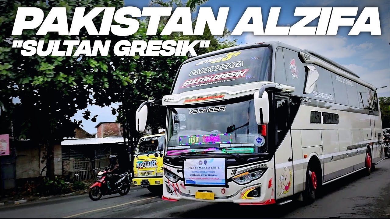 HEBOHIN MANIA, PAKISTAN ALZIFA!! BUS HSI TRANS "SULTAN GRESIK" BASURI V.1 SAMPE V. 3 - YouTube