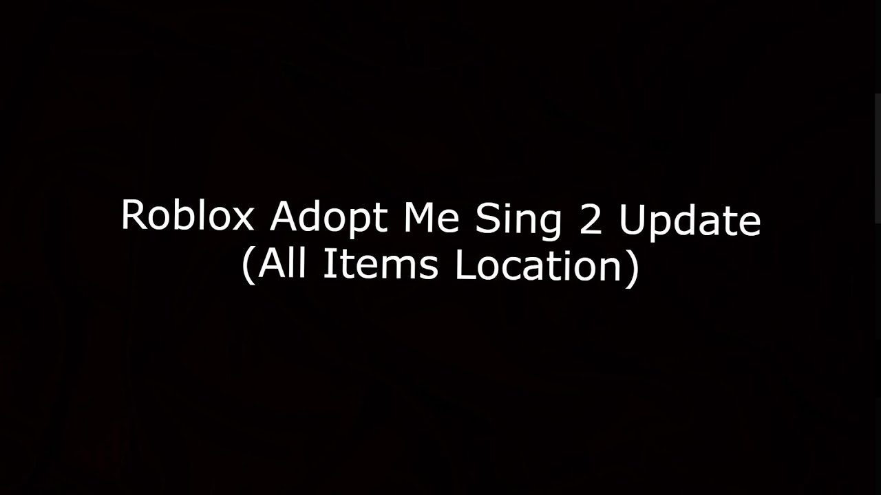 Roblox Adopt Me Sing 2 Update (All Items Location) - YouTube