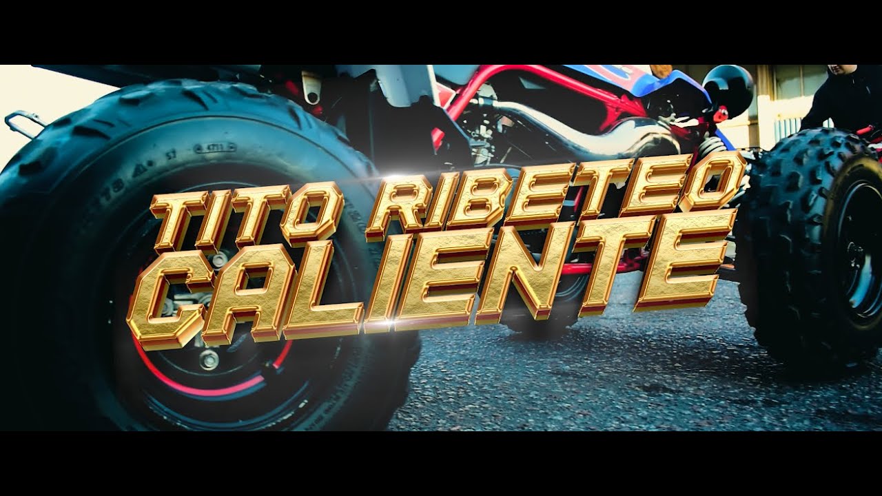 TITO RIBETEO - CALIENTE - YouTube