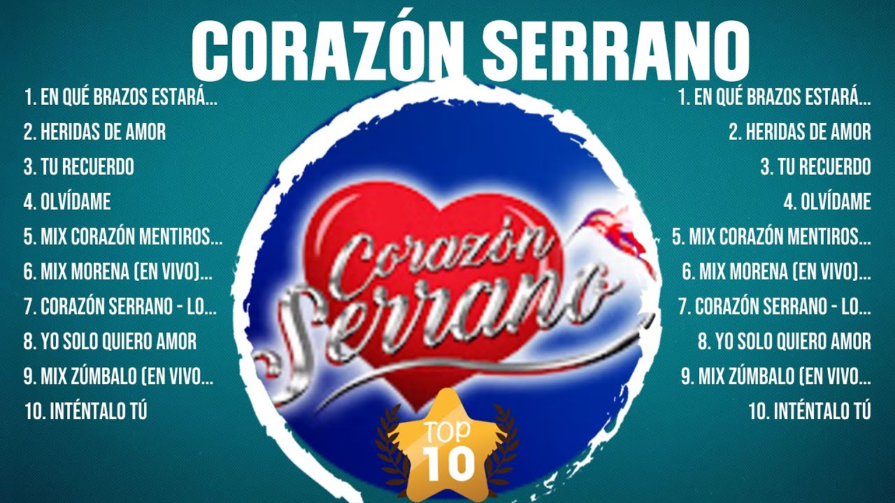 Corazón Serrano ~ Greatest Hits Oldies Classic ~ Best Oldies Songs Of ...