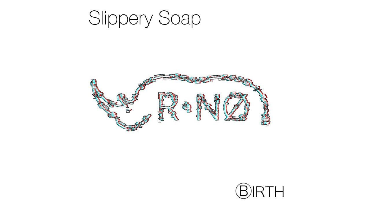 R.N.O - Slippery Soap - YouTube