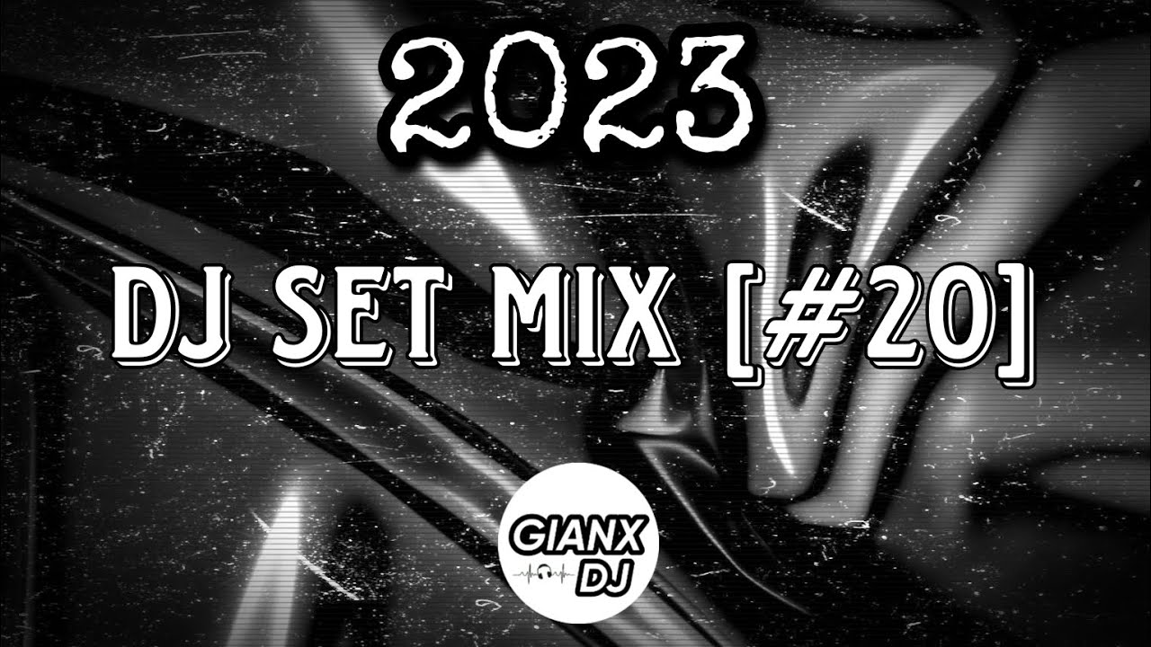 GIANX DJ | DJ SET MIX [#20] 2023 - YouTube