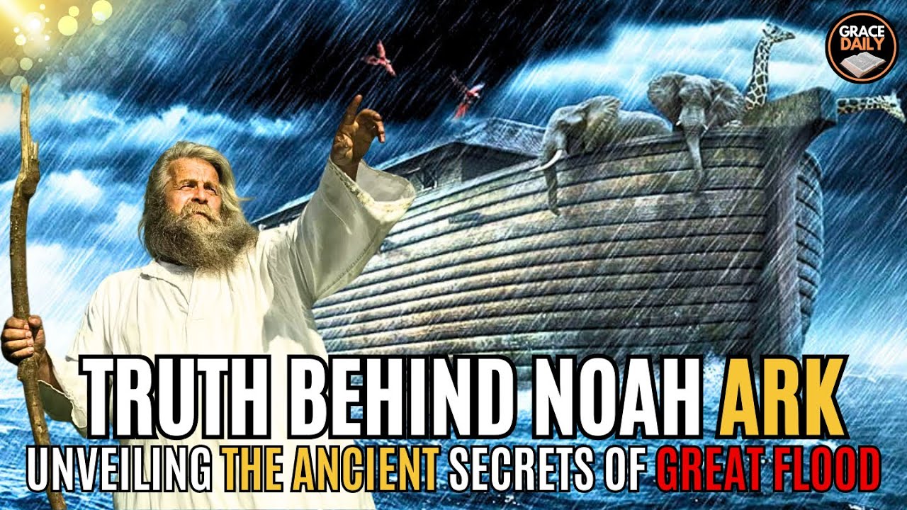 The Truth Behind Noah's Ark: Unveiling the Ancient Secrets of the Great ...