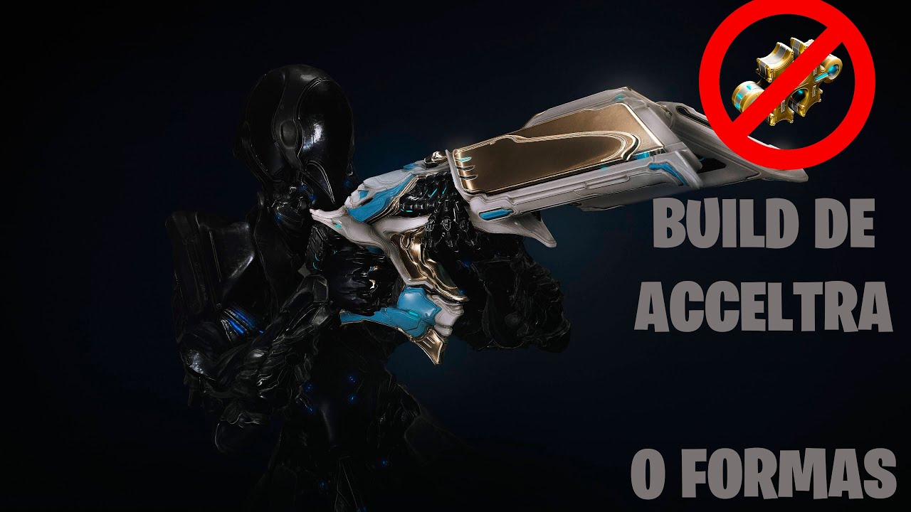 Build Acceltra actualizado (2020) (0 formas) warframe - YouTube