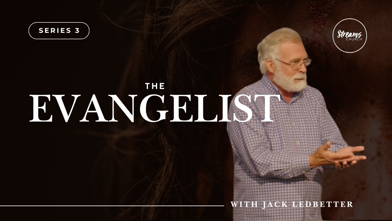 The Revelation of Jesus 3: The Evangelist | Jack Ledbetter | Streams ...