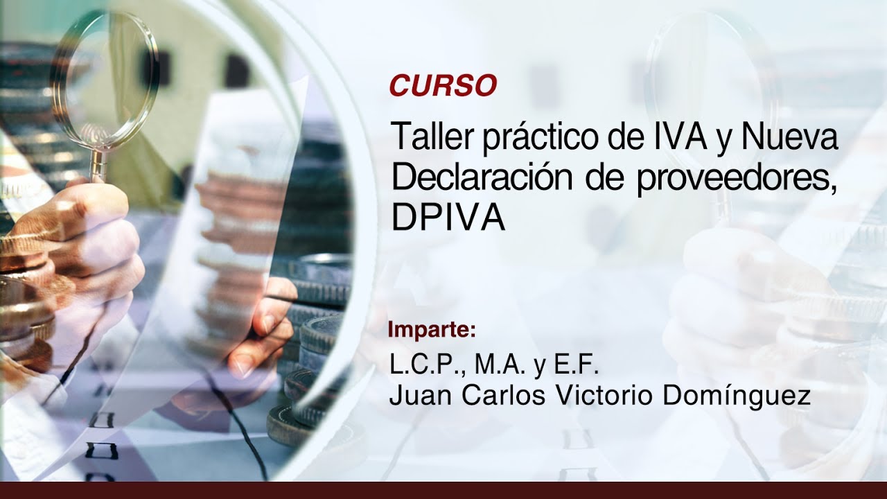 Taller Práctico de IVA y Nueva Declaración de Proveedores (DPIVA) - YouTube