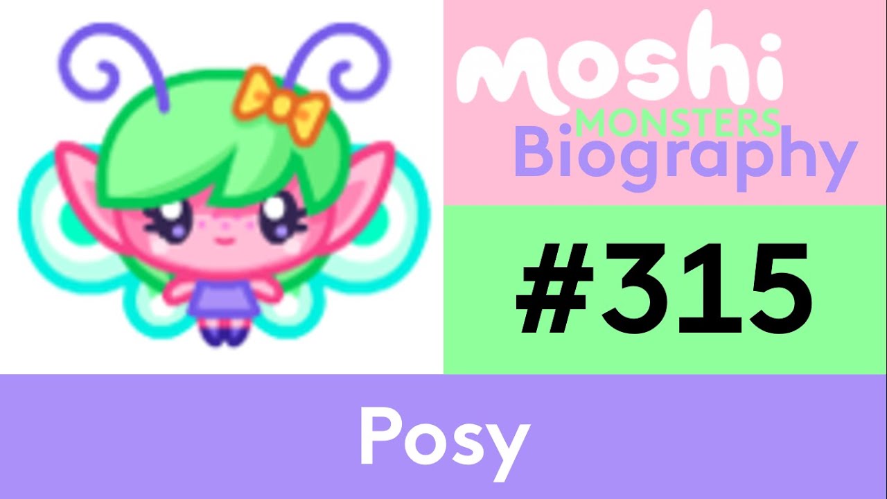 Moshi Monsters Biography #315 - Posy - YouTube