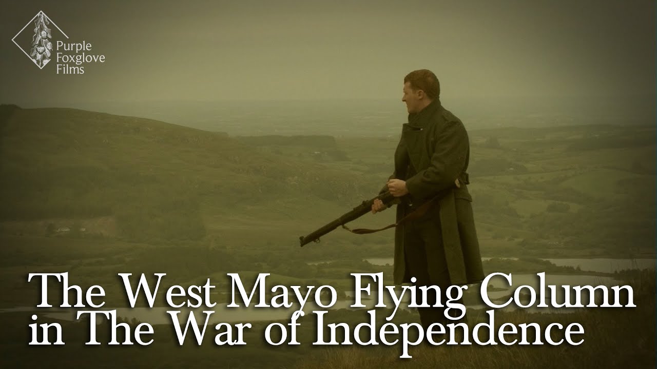 The West Mayo Flying Column in The War of Independence - YouTube