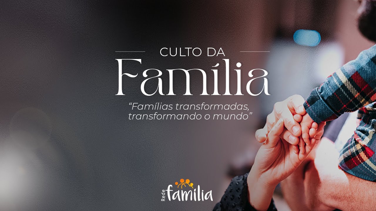 Culto em Família - "EFEITOS DA PALAVRA DE DEUS NA FAMÍLIA" - YouTube
