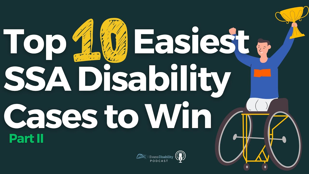Top 10 Easiest SSA Disability Cases to Win - Part II - YouTube