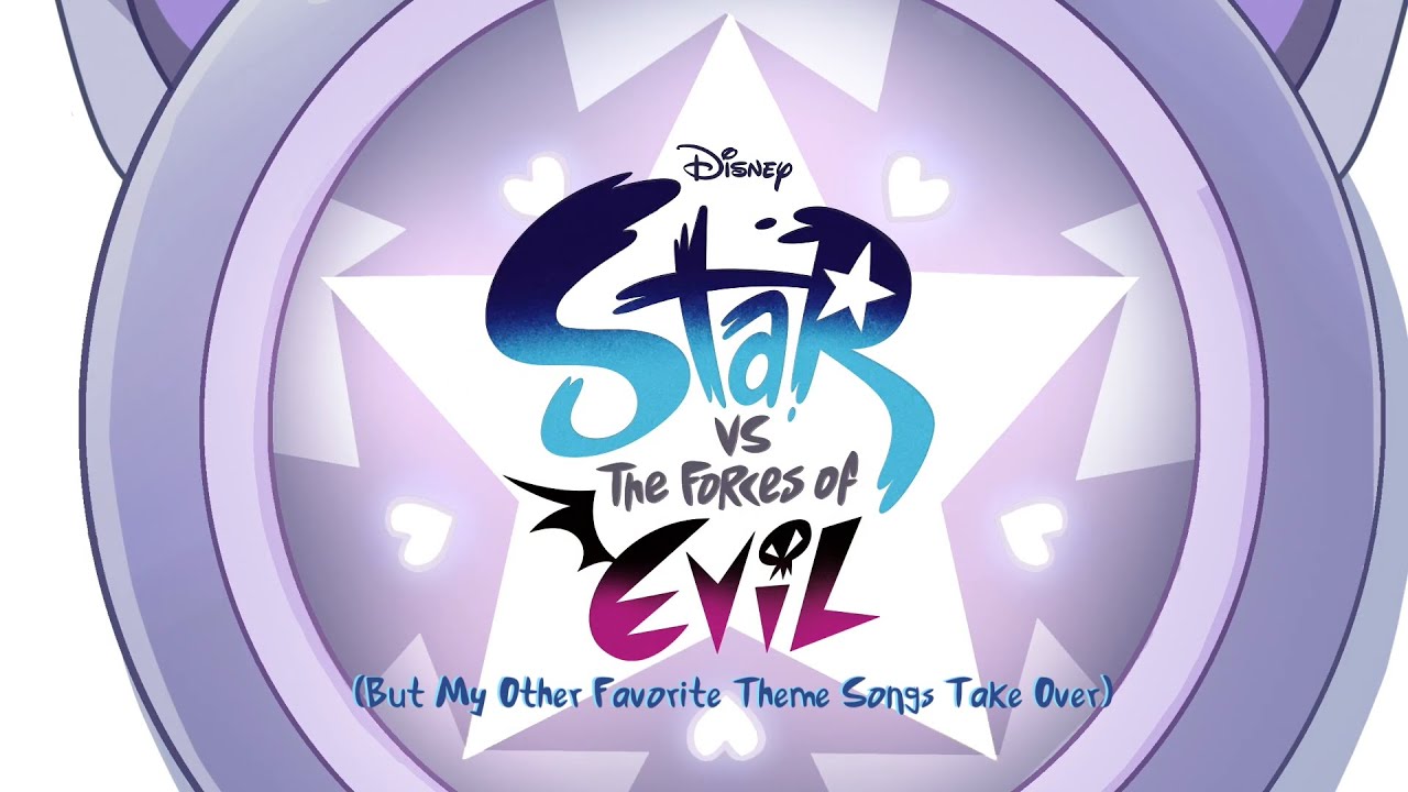 Star vs. the Forces of Evil Theme Song (But My Other Favorite Theme ...
